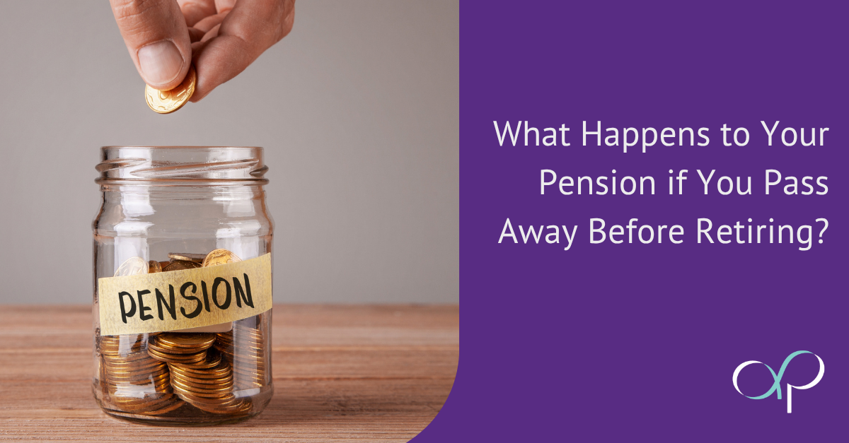 What Happens to Your Pension if You Pass Away Before Retiring ...